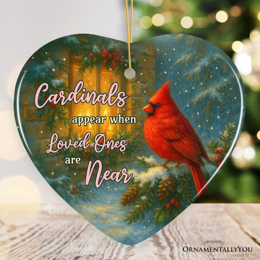 Cardinals Appear When Loved Ones Are Near Ornament| OrnamentallyYou